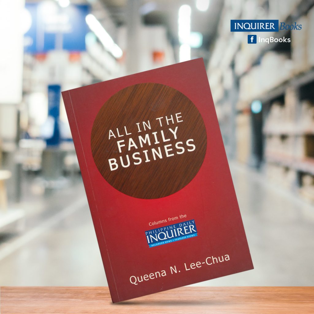 All in the Family Business: Columns from the Philippine Daily Inquirer ...